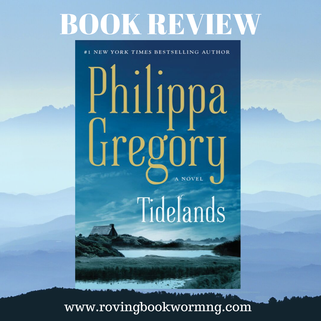 Book Review: Tidelands (Fairmile #1) by Philippa Gregory – Biyai Garricks
