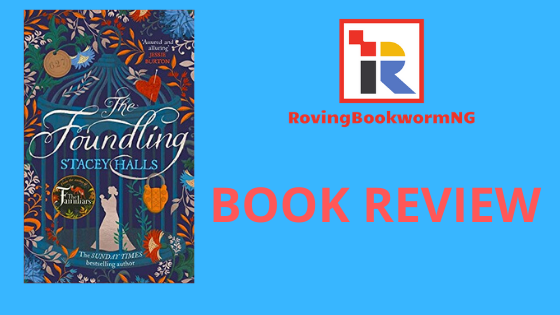 Book Review: The Foundling By Stacey Halls – Biyai Garricks