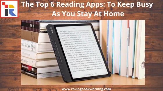 The Top 6 Reading Apps: To Keep Busy As You Stay At Home – Biyai Garricks