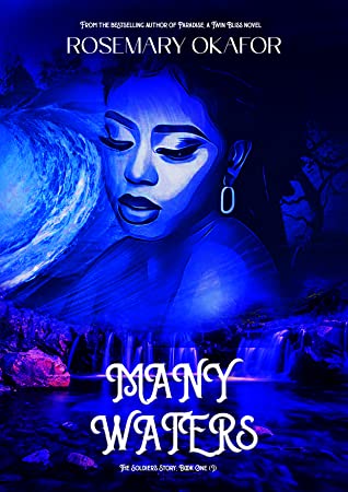Book Review: Many Waters by Rosemary Okafor – Biyai Garricks